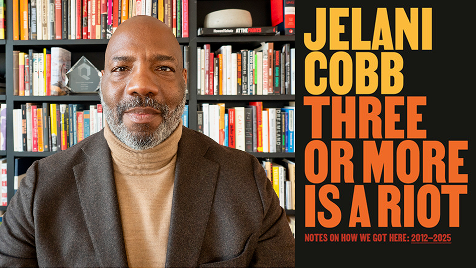 Jelani Cobb’s Collection of Essays Captures a Chaotic Era in America | Columbia News
